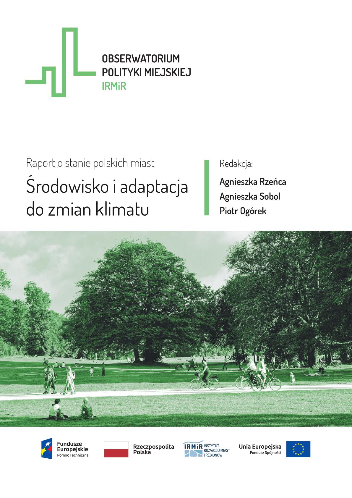 Raport o stanie polskich miast. Środowisko i adaptacja do zmian klimatu. - Rewitalizacja ...
